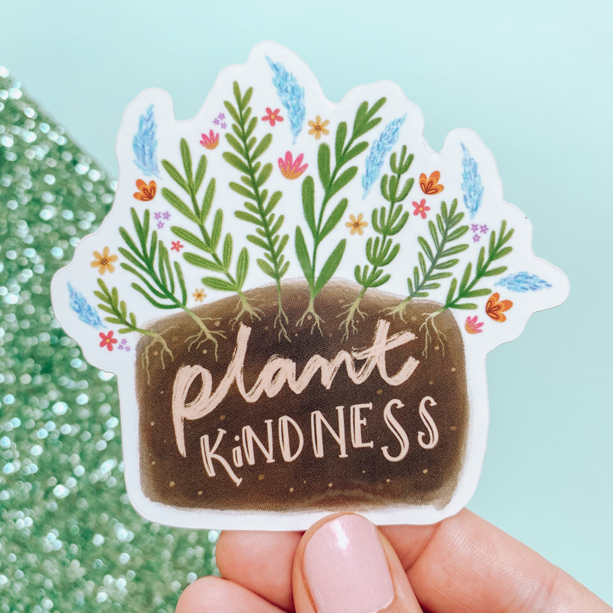 Plant Kindness - Vinyl Sticker – Mira Byler, LLC